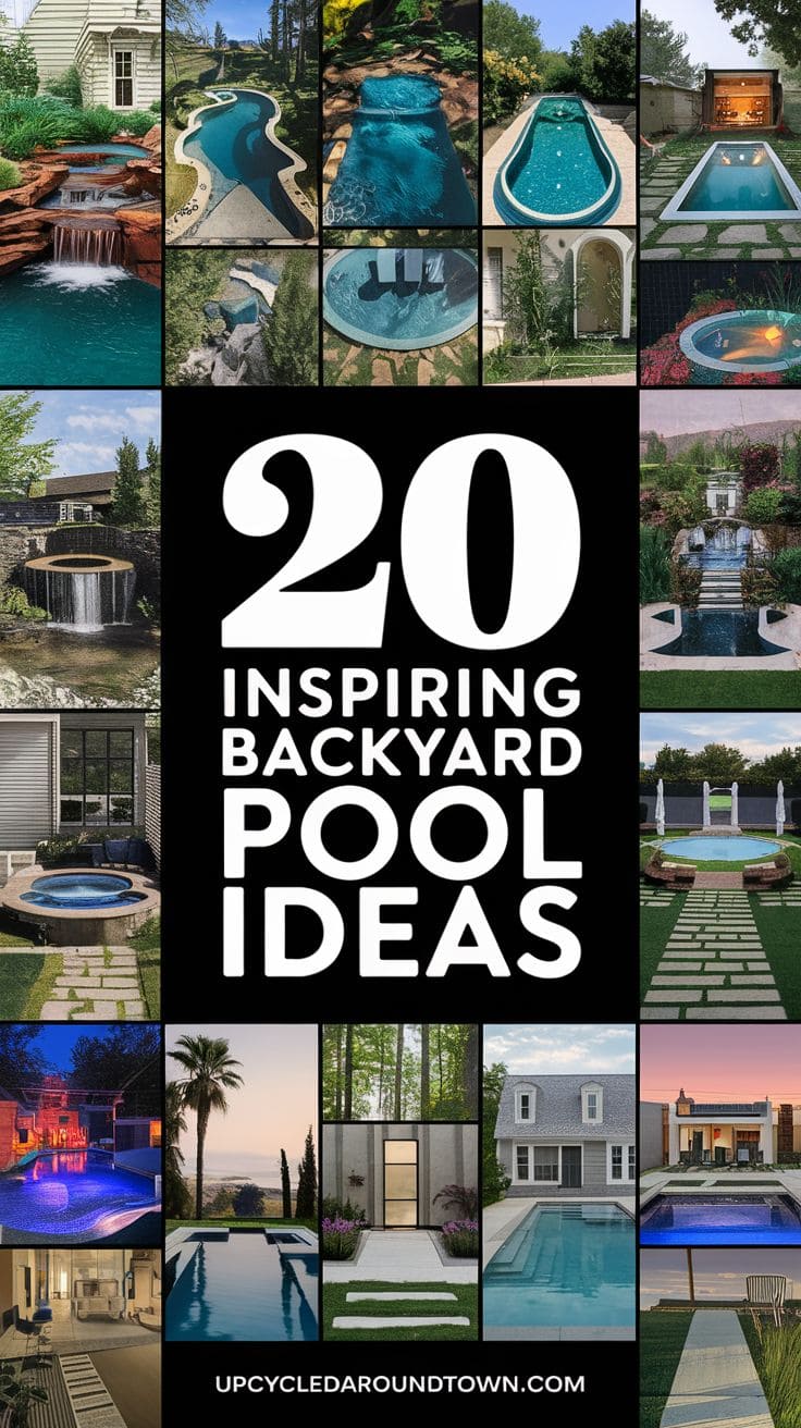 20 Inspiring Backyard Pool Ideas for Your Ultimate Oasis - Upcycled ...