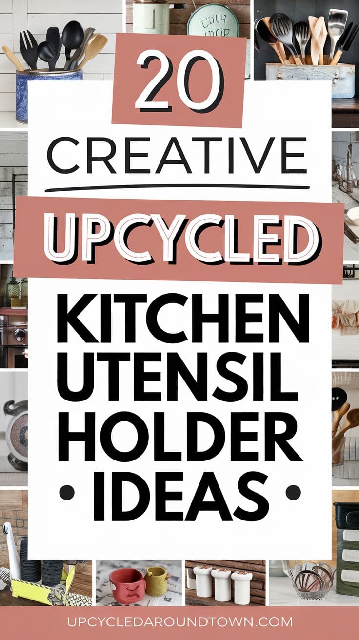 20 Creative Upcycled Kitchen Utensil Holder Ideas - Upcycled Around Town
