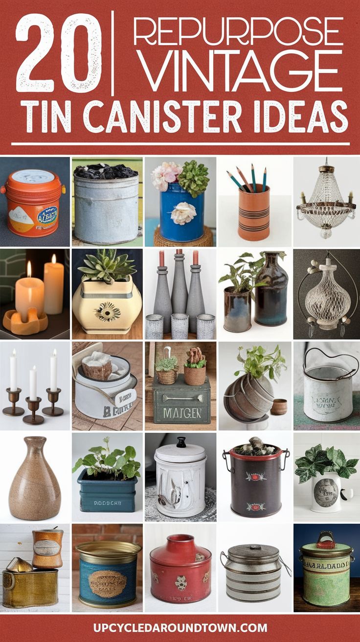 20 Creative Ways to Repurpose Vintage Tin Canisters - Upcycled Around Town